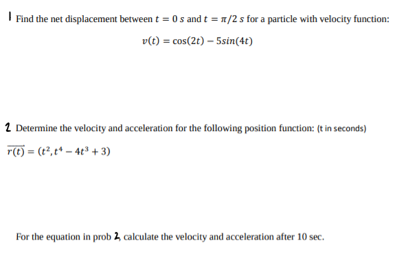 Solved Find the net displacement between t = 0s and t = 1/2 | Chegg.com