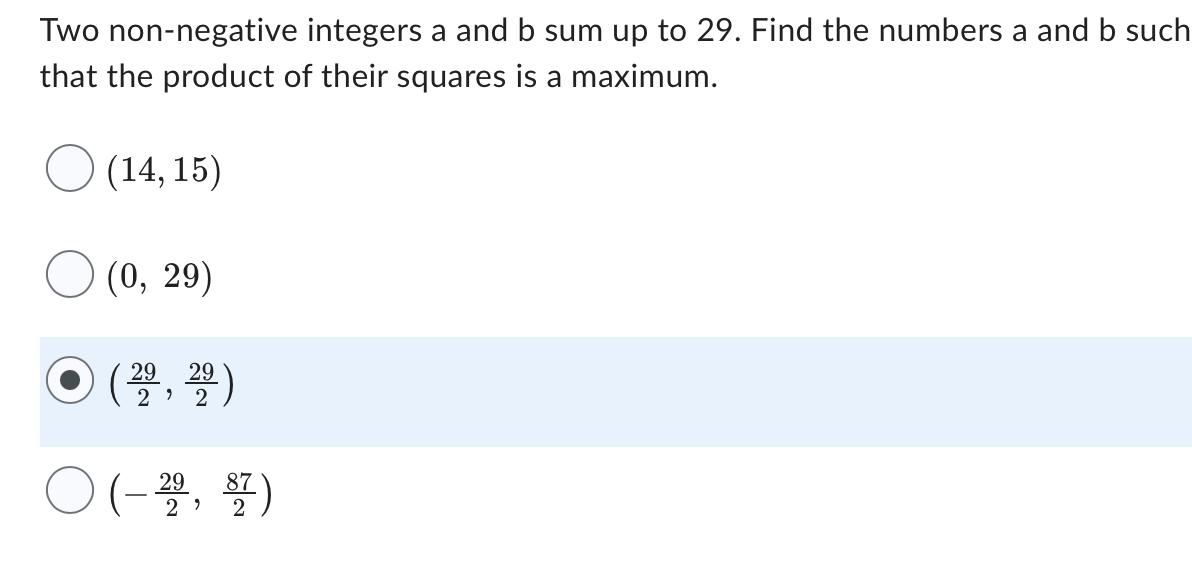 Solved Two non-negative integers a and b sum up to 29 . Find | Chegg.com