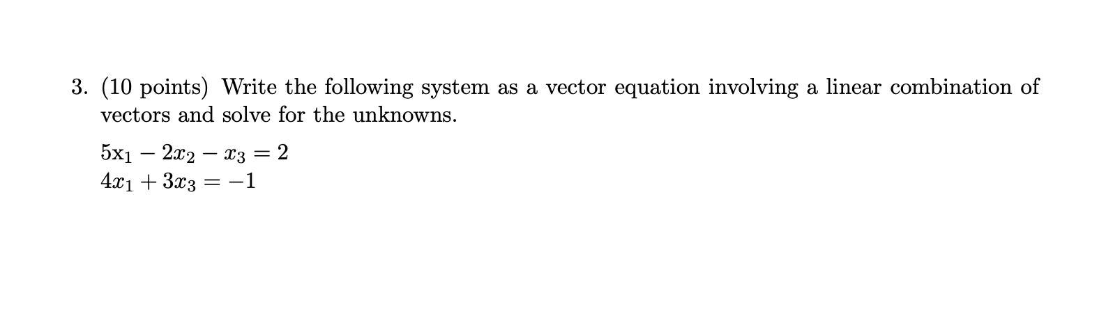 Solved 3. (10 points) Write the following system as a vector | Chegg.com