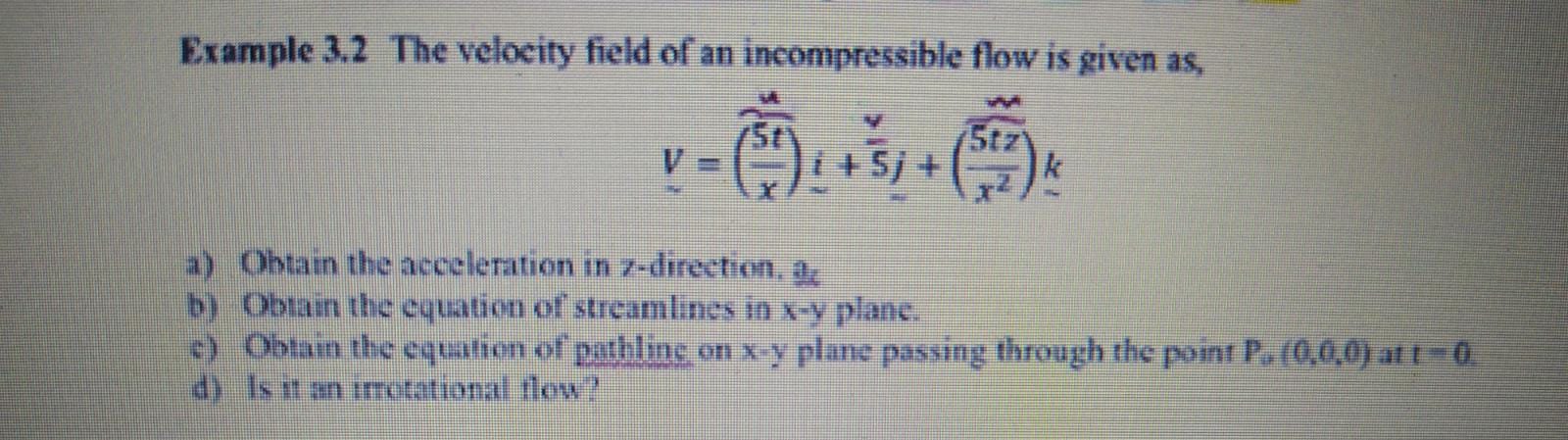 Solved Example 3.2 The velocity field of an incompressible | Chegg.com
