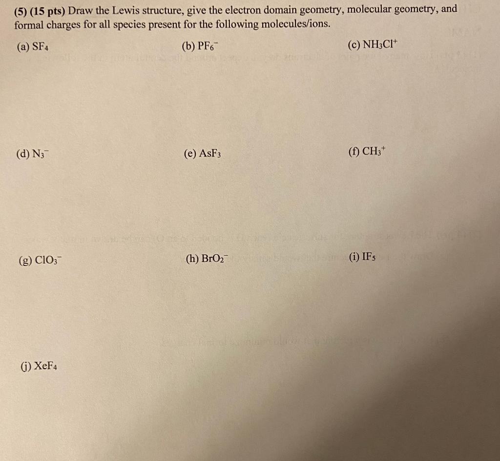 5 15 Pts Draw The Lewis Structure Give The