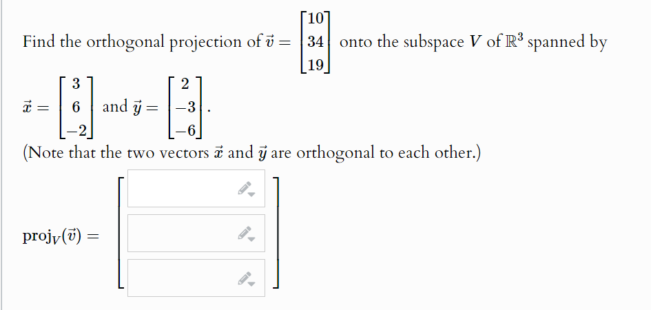 Solved Find the orthogonal projection of vec(v)=[103419] | Chegg.com