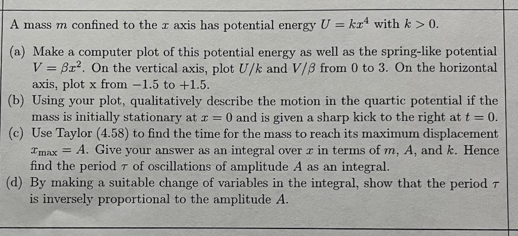 Solved A mass m confined to the x axis has potential energy | Chegg.com