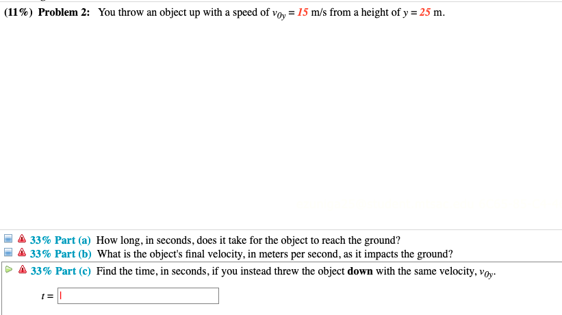 Solved (11%) Problem 2: You throw an object up with a speed | Chegg.com