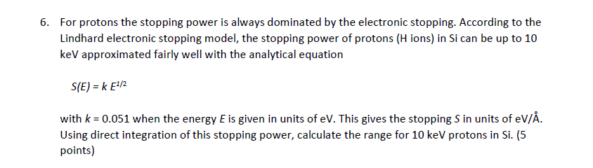 Solved 6. For protons the stopping power is always dominated | Chegg.com