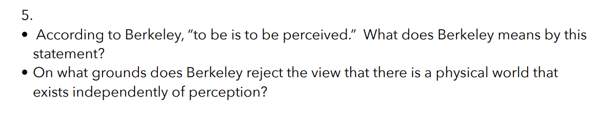 Solved 5. • According to Berkeley, "to be is to be | Chegg.com