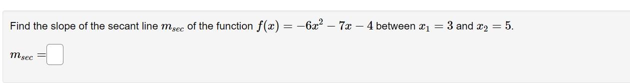 Solved Find the slope of the secant line msec of the | Chegg.com