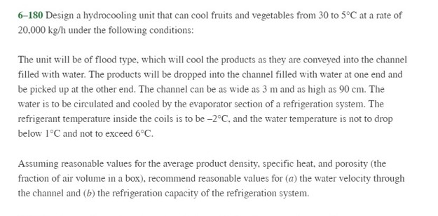 Solved 6-180 Design a hydrocooling unit that can cool fruits | Chegg.com