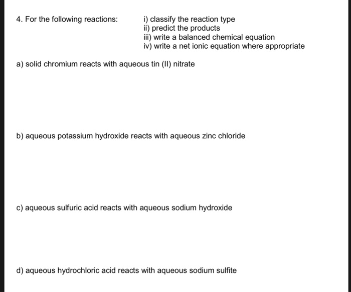 Solved reactions: ) classify the reaction type 4. For the | Chegg.com