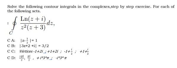 Solved Solve the following contour integrals in the | Chegg.com