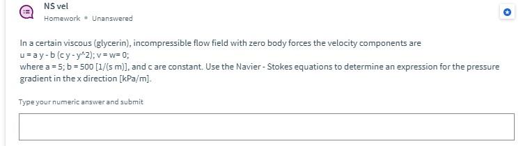 Solved NS vel Homework = Unanswered In a certain viscous | Chegg.com