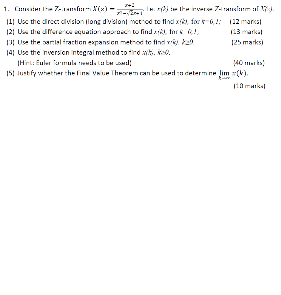Solved 2+2 1. Consider the Z-transform X(2) Let x(k) be the | Chegg.com