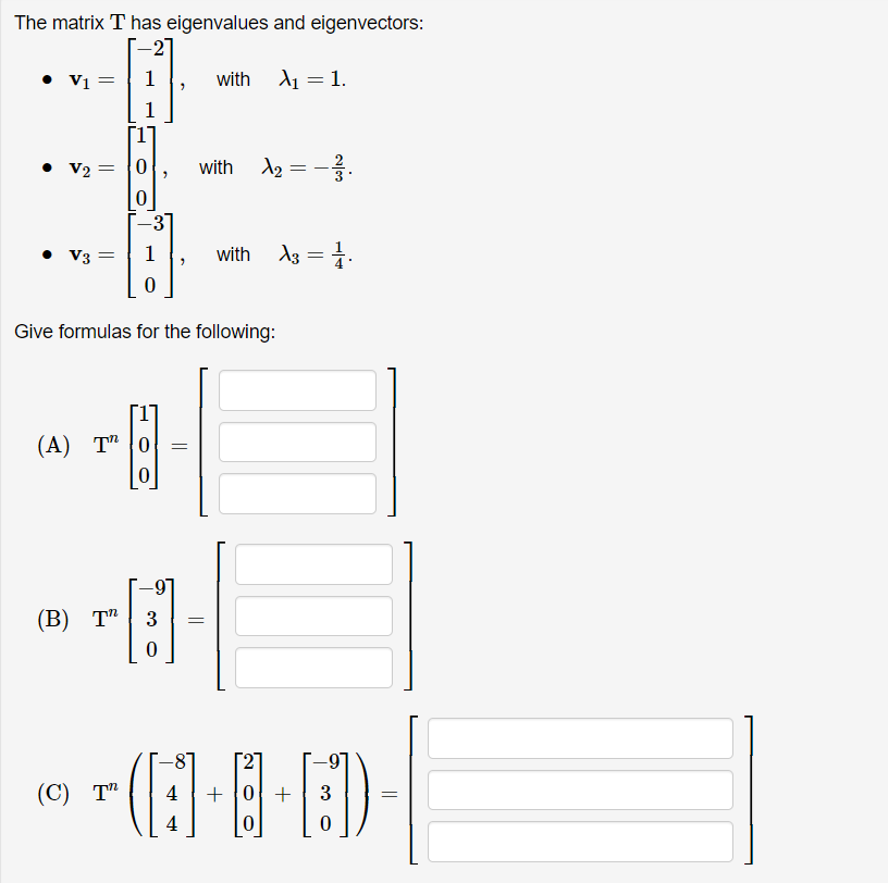 Solved The matrix T has eigenvalues and eigenvectors: • V1 H | Chegg.com