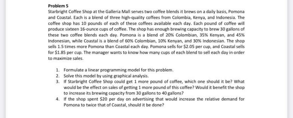 Solved Problem 5 Starbright Coffee Shop at the Galleria Mall | Chegg.com