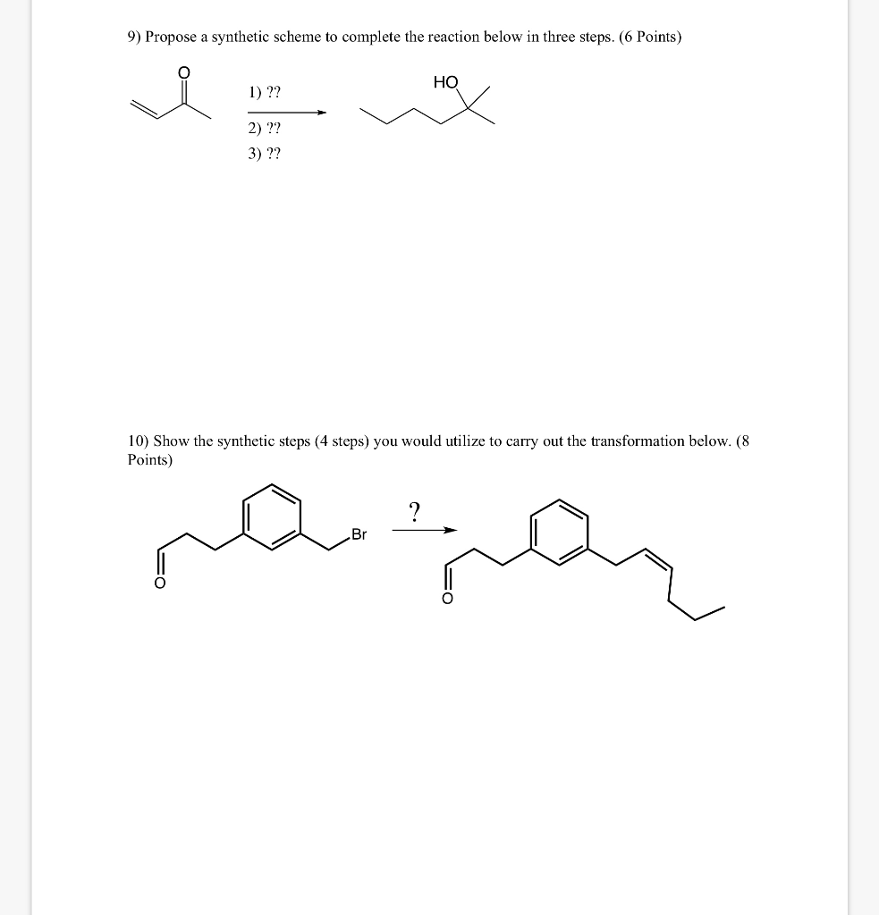 Solved 9) Propose a synthetic scheme to complete the | Chegg.com