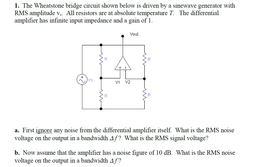 Solved The Wheatstone bridge circuit shown below is driven | Chegg.com