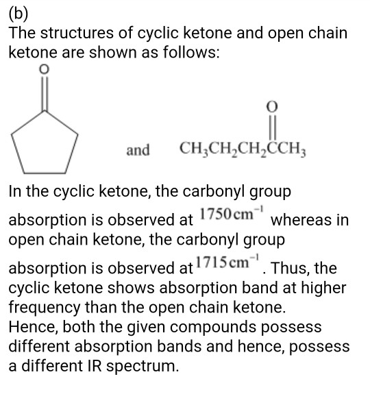 Solved Why cyclic ketone shows absorption higher frequency | Chegg.com