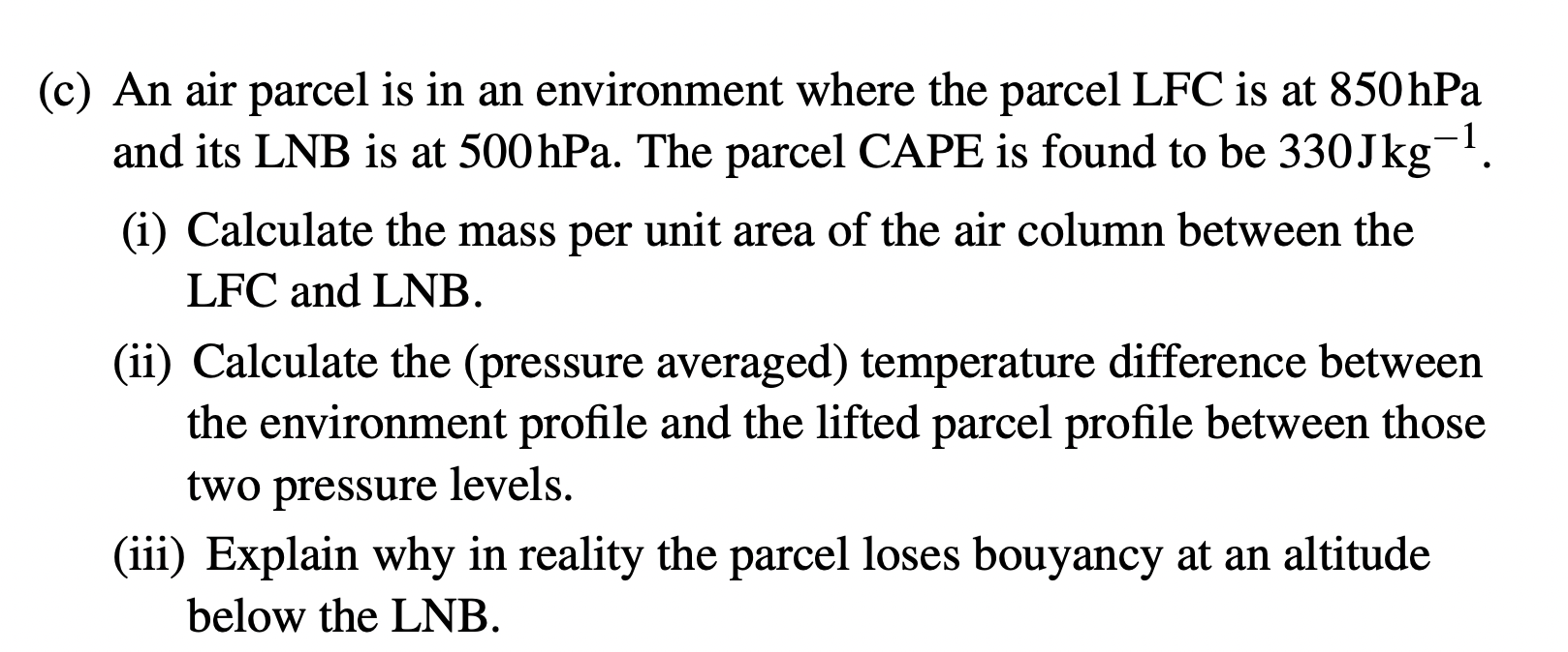 (c) An air parcel is in an environment where the | Chegg.com