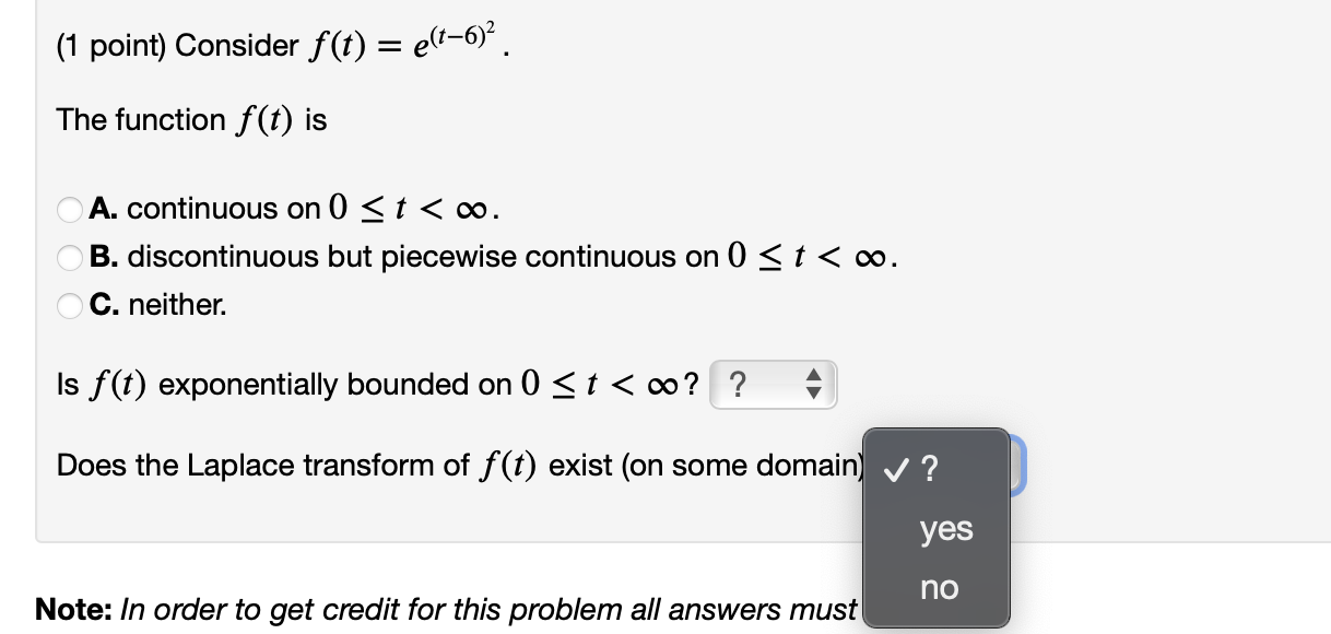 Solved (1 point) Consider f(t)=e(t−6)2. The function f(t) is | Chegg.com
