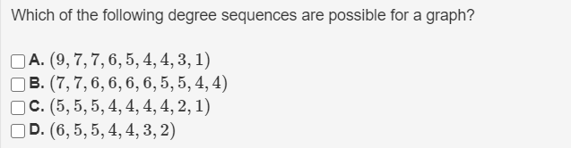 Solved Which of the following degree sequences are possible | Chegg.com