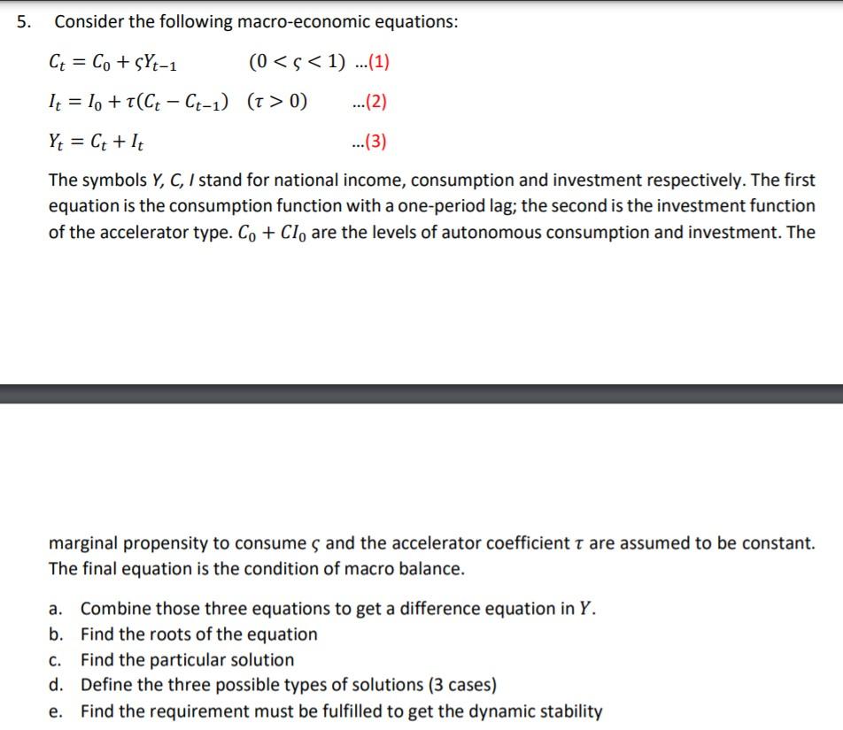 Solved 5. Consider the following macro-economic equations: | Chegg.com
