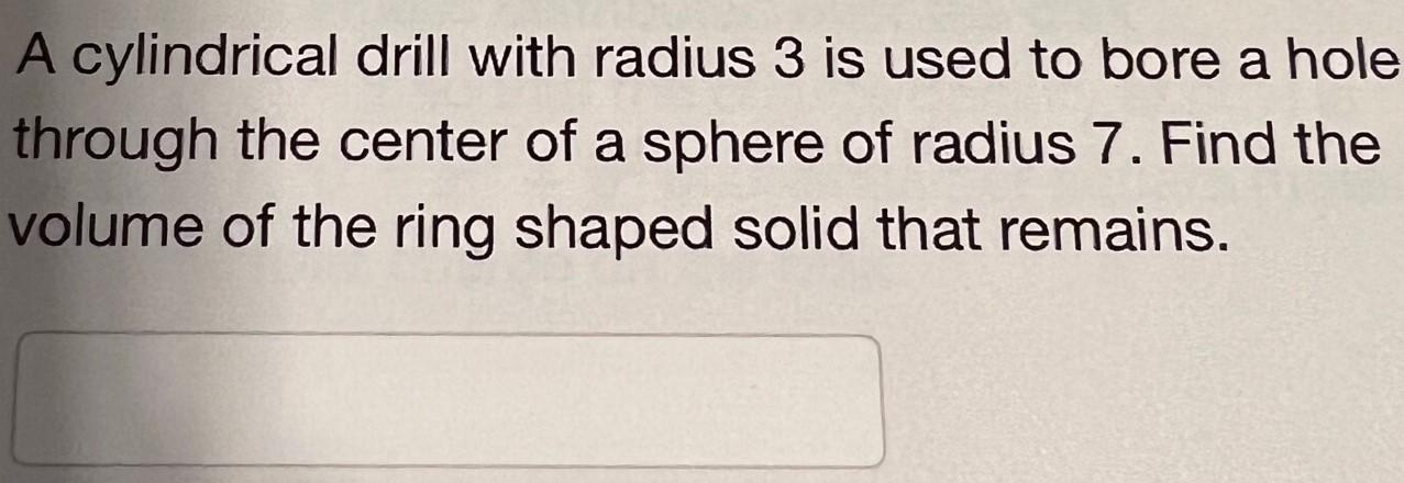 Solved A cylindrical drill with radius 3 is used to bore a | Chegg.com