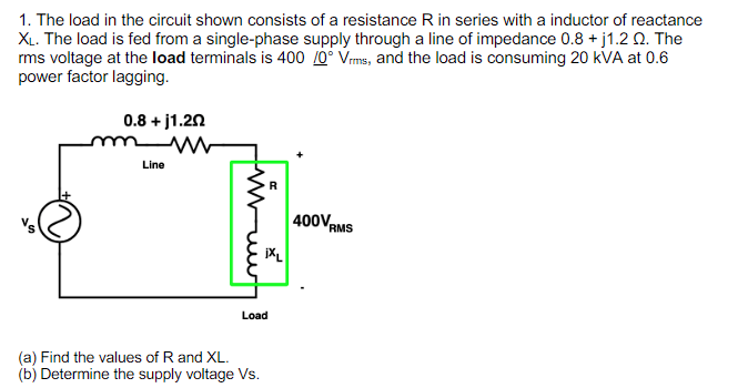 Solved 1. The load in the circuit shown consists of a | Chegg.com