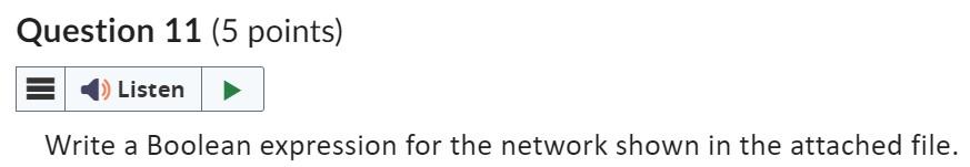 Solved Question 11 (5 points) Write a Boolean expression for | Chegg.com
