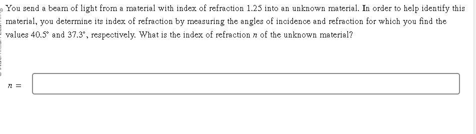 Solved You send a beam of light from a material with index | Chegg.com
