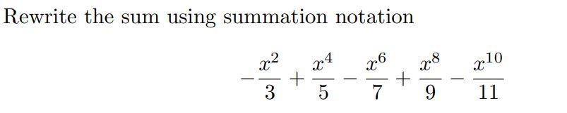 Solved Rewrite the sum using summation notation x2 + 3 x6 + | Chegg.com