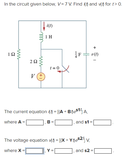 Solved In the circuit given below, V=7∨. Find i(t) and v(t) | Chegg.com