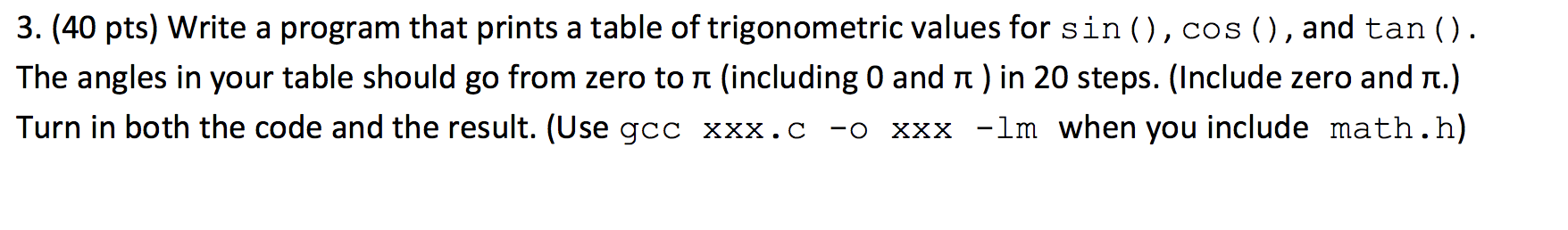 Solved 3. (40 pts) Write a program that prints a table of | Chegg.com
