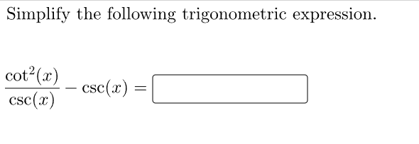 Solved Simplify the following trigonometric expression. | Chegg.com