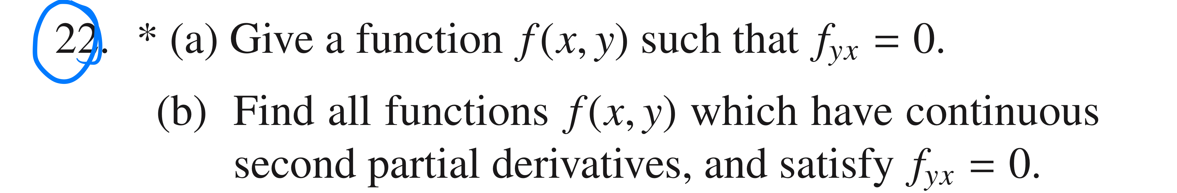 Solved (a) ﻿Give a function f(x,y) ﻿such that fyx=0.(b) | Chegg.com