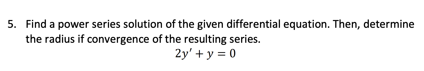 Solved 5. Find a power series solution of the given | Chegg.com