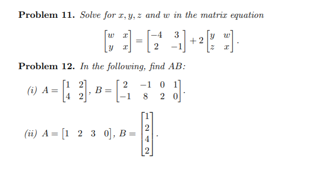 Solved Problem 11. Solve for x,y,z and w in the matrix | Chegg.com