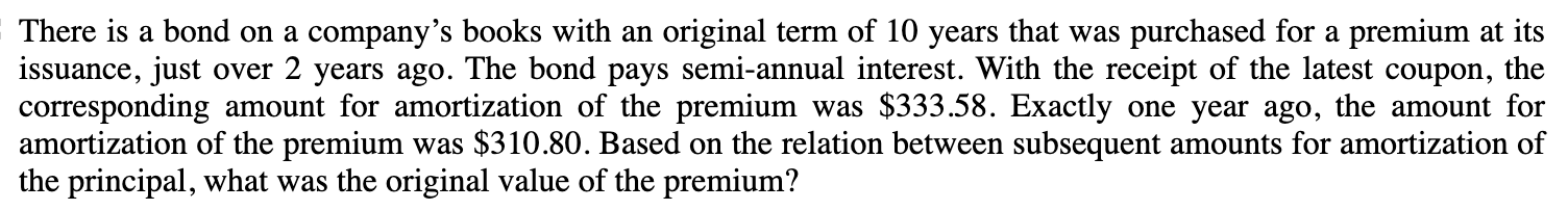 Solved a There is a bond on a company's books with an | Chegg.com