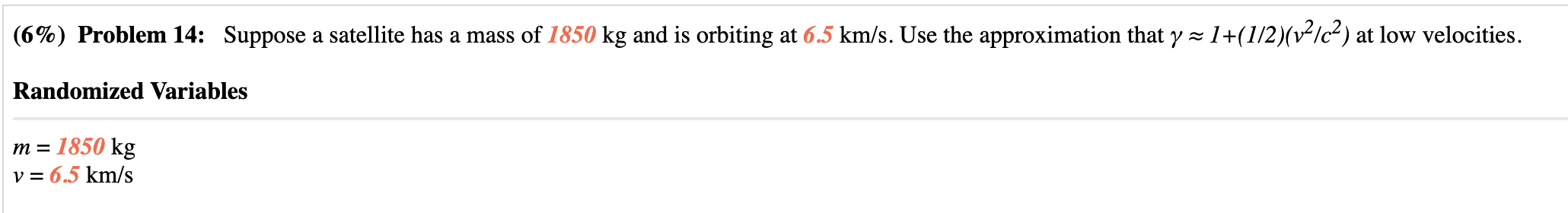 Solved (6\%) Problem 14: Suppose a satellite has a mass of | Chegg.com