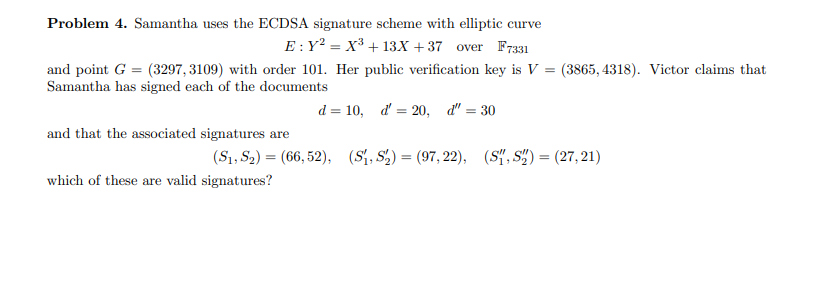 Solved Problem 4. Samantha uses the ECDSA signature scheme | Chegg.com