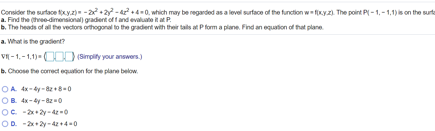 Solved Consider the surface f(x,y,z) = - 2x2 + 2y2 - 4z2 +4 | Chegg.com