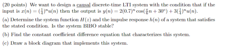 Solved (20 points) We want to design a causal discrete-time | Chegg.com