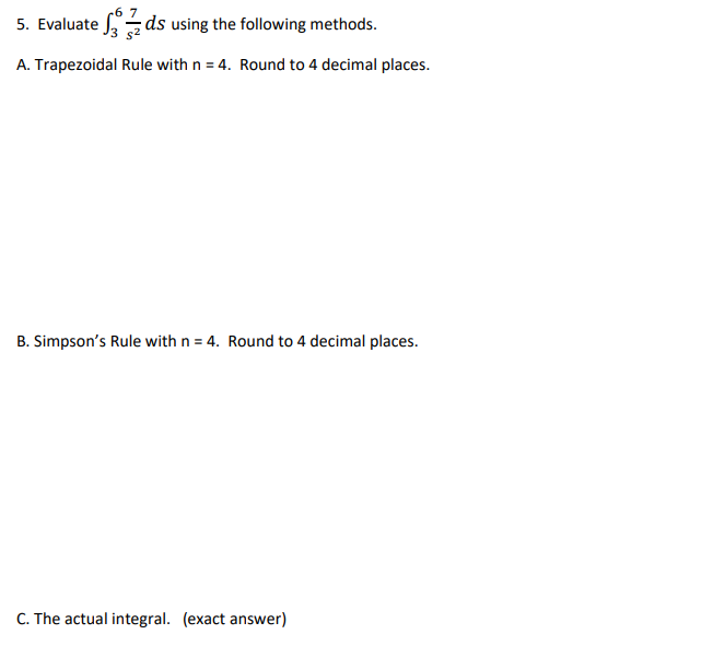 Solved 5. Evaluate ∫36s27ds using the following methods. A. | Chegg.com
