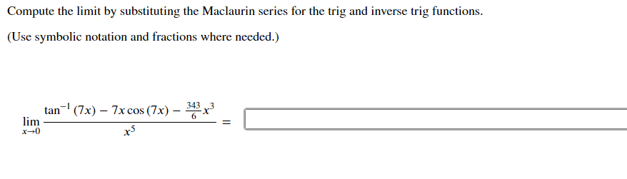Solved Compute the limit by substituting the Maclaurin | Chegg.com