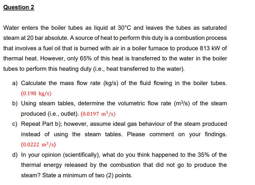 Solved Water enters the boiler tubes as liquid at 30∘C and | Chegg.com