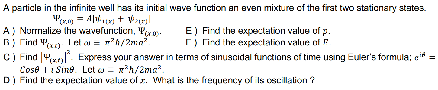 Solved A particle in the infinite well has its initial wave | Chegg.com