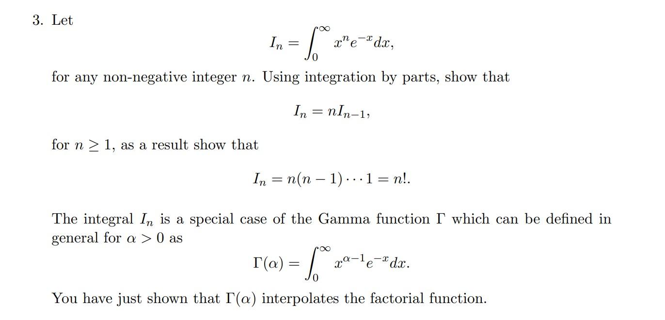 Solved 3. Let In=∫0∞xne−xdx for any non-negative integer n. | Chegg.com