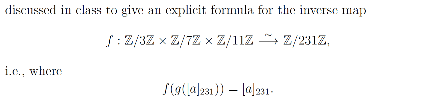 Solved Show that the map 9: Z/231Z → Z/3Z ~ Z/7Z x Z/11z, | Chegg.com