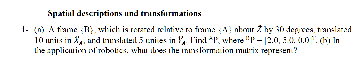 Solved Spatial descriptions and transformations 1- (a). A | Chegg.com