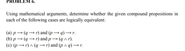 Solved PROBLEM 6. Using mathematical arguments, determine | Chegg.com