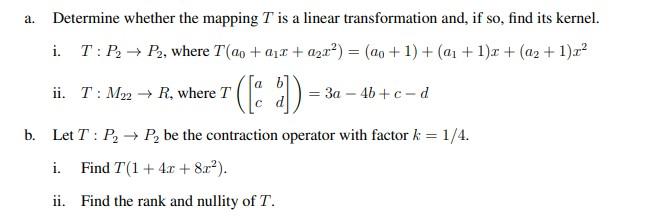 Solved a. Determine whether the mapping T is a linear | Chegg.com